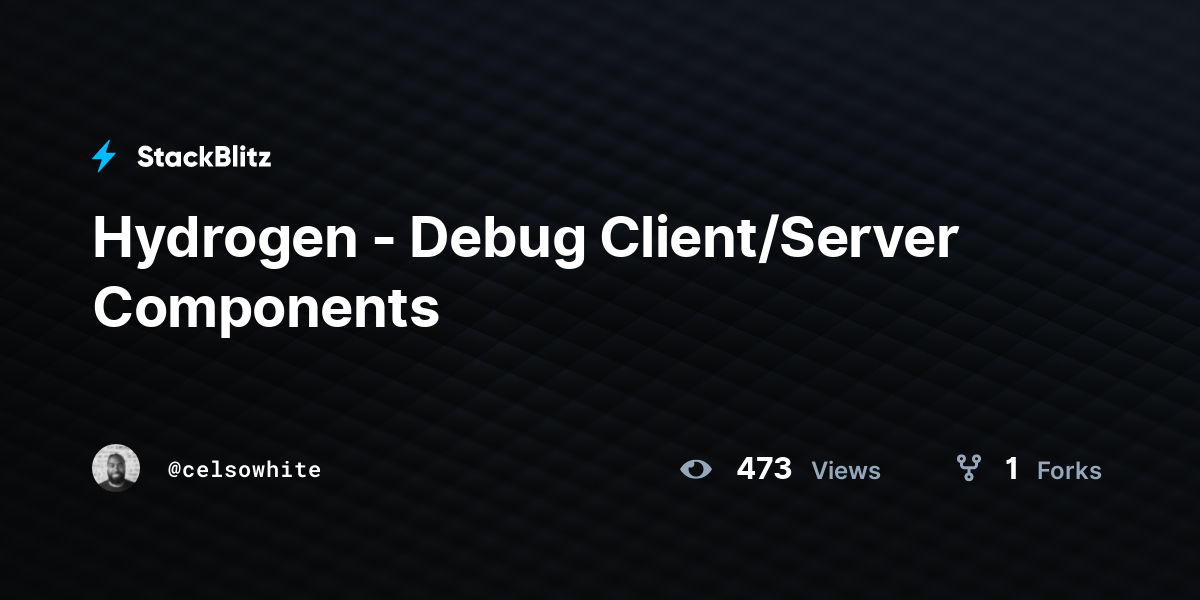 Hydrogen - Debug Client/Server Components - StackBlitz