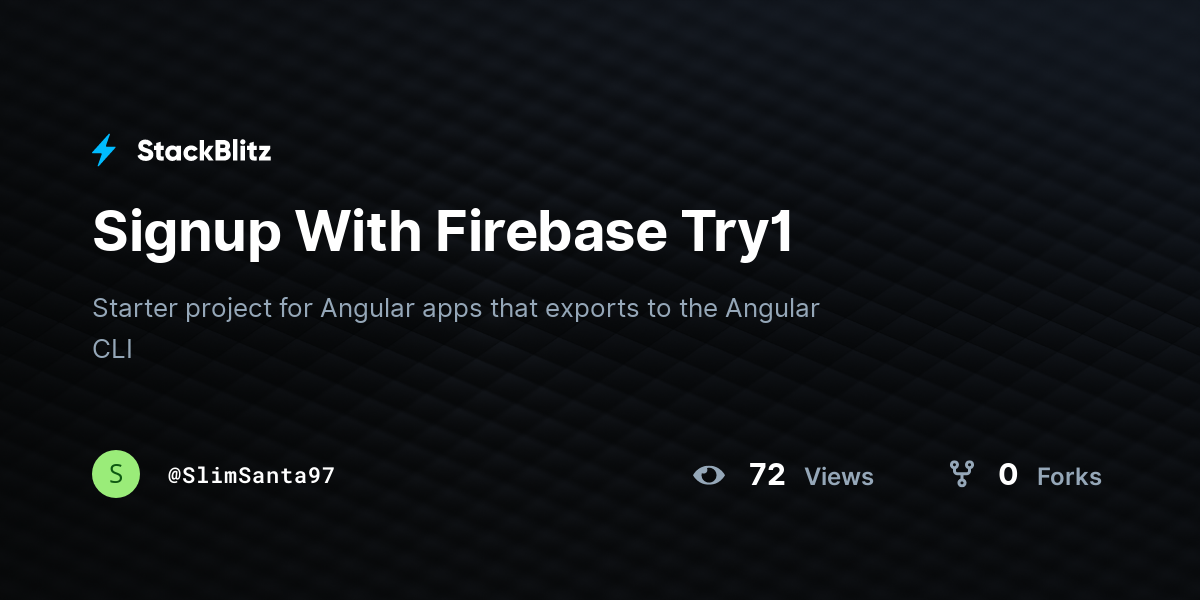 Signup With Firebase Try1 - StackBlitz