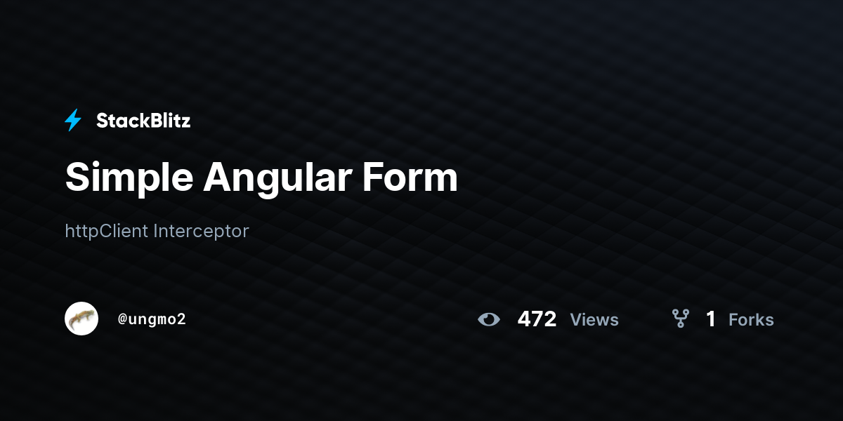 Simple Angular Form - StackBlitz Simple Angular Form - StackBlitz