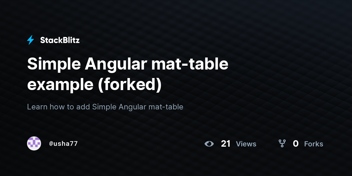 Simple Angular mat-table example (forked) - StackBlitz Simple Angular mat-table example (forked) - StackBlitz