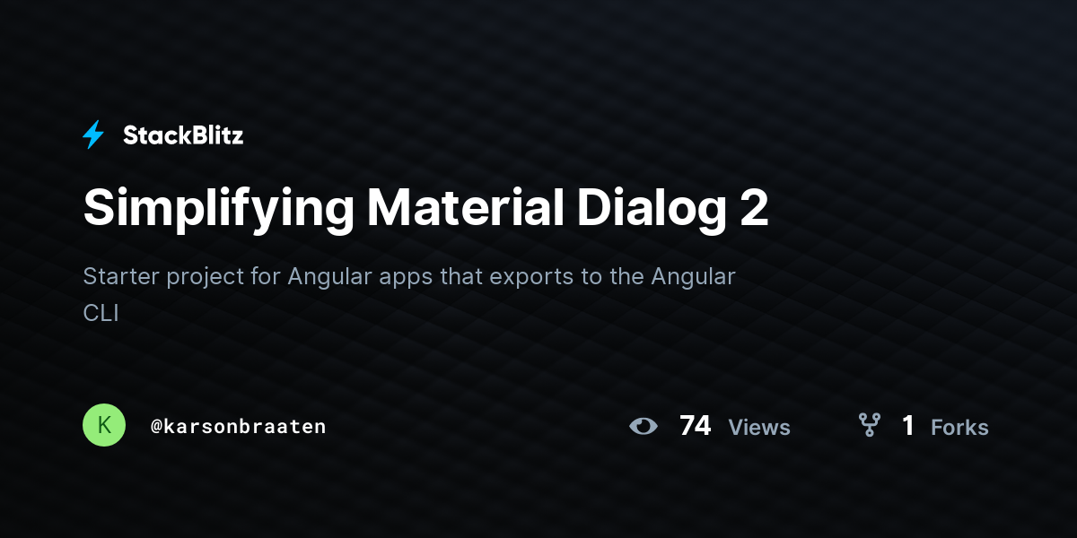 Simplifying Material Dialog 2 Stackblitz