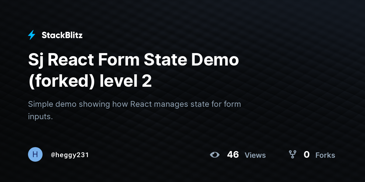 Sj React Form State Demo (forked) level 2 - StackBlitz Sj React Form State Demo (forked) level 2 - StackBlitz