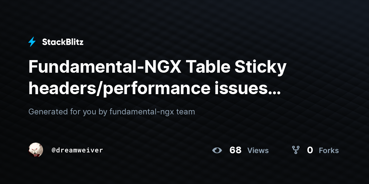 Fundamental-NGX Table Sticky headers/performance issues (forked ...