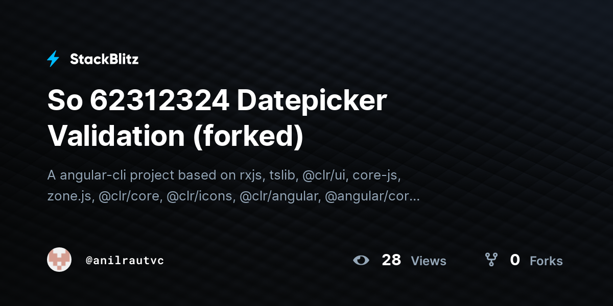 So 62312324 Datepicker Validation (forked) - StackBlitz