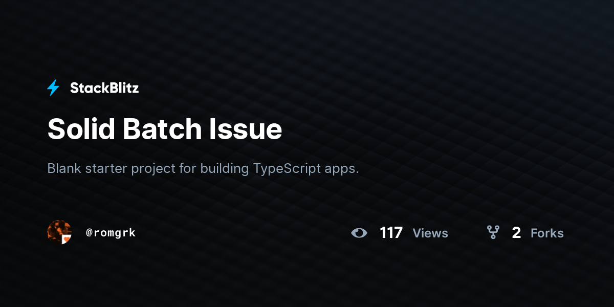 Solid Batch Issue - StackBlitz