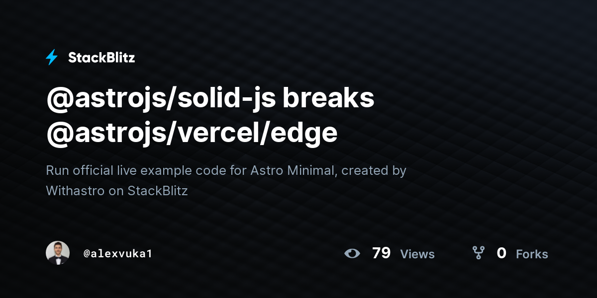@astrojs/solid-js breaks @astrojs/vercel/edge - StackBlitz