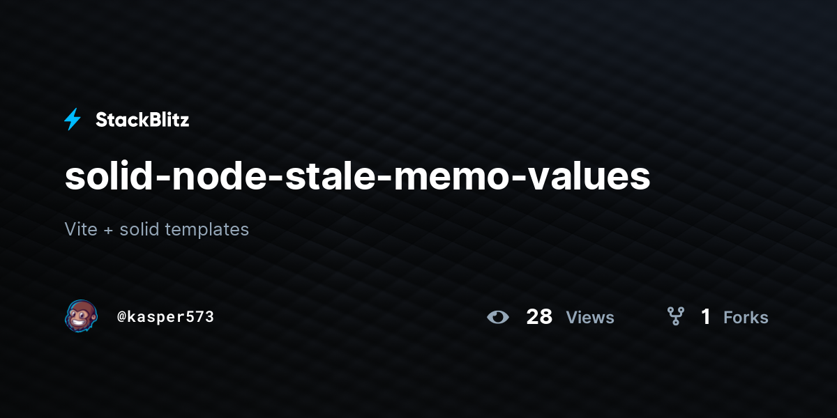 solid-node-stale-memo-values - StackBlitz