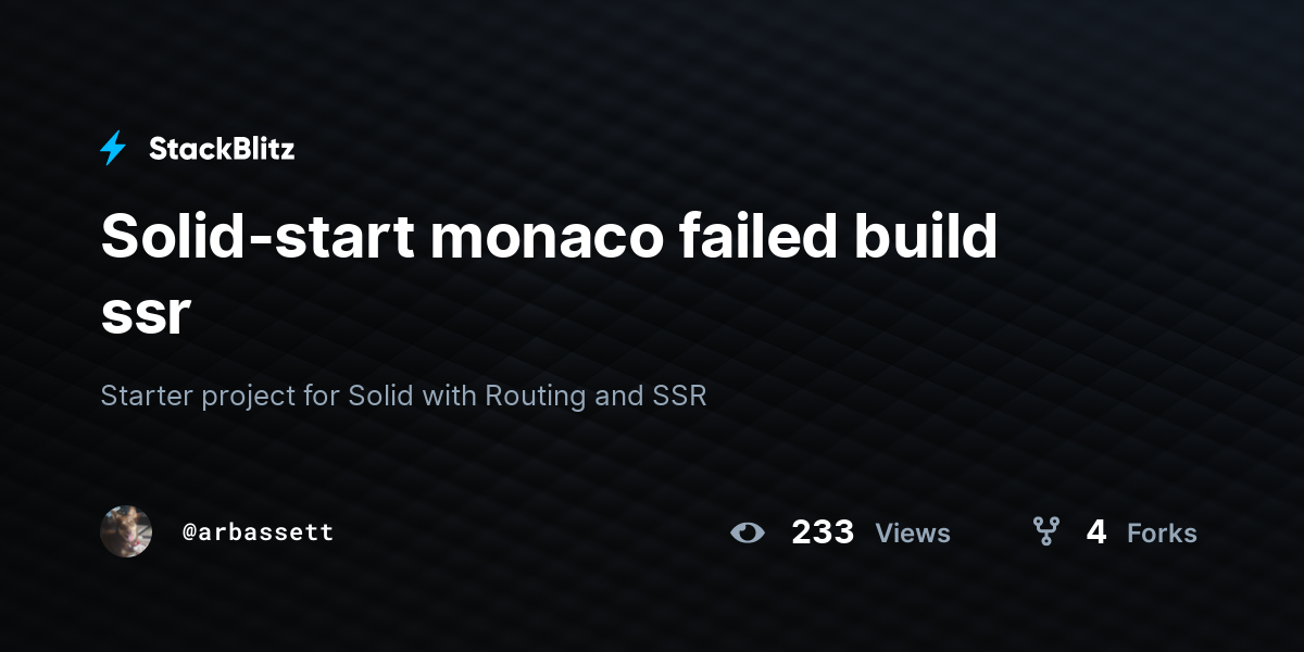 Solid-start monaco failed build ssr - StackBlitz
