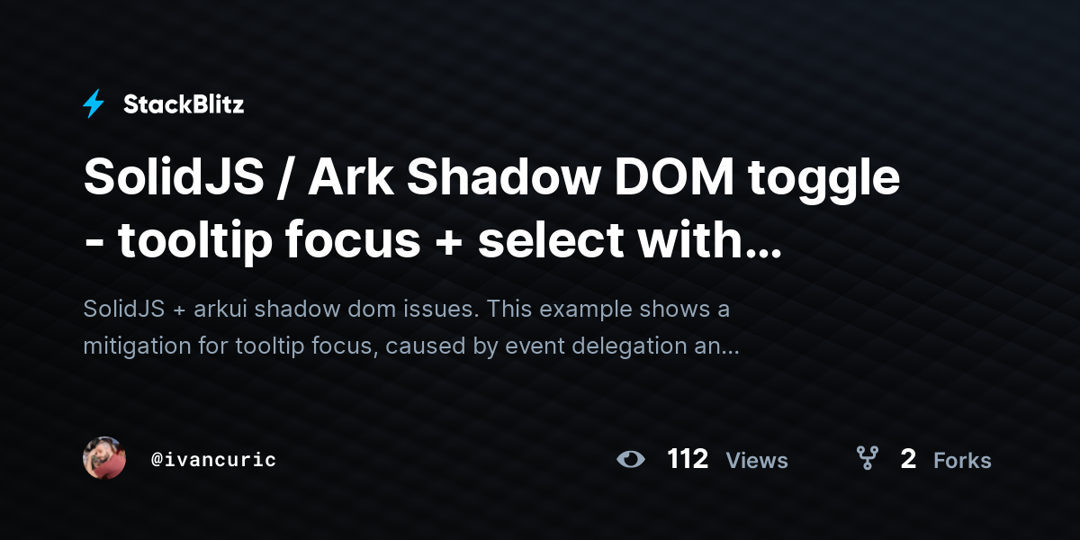 SolidJS / Ark Shadow DOM toggle - tooltip focus + select with ...