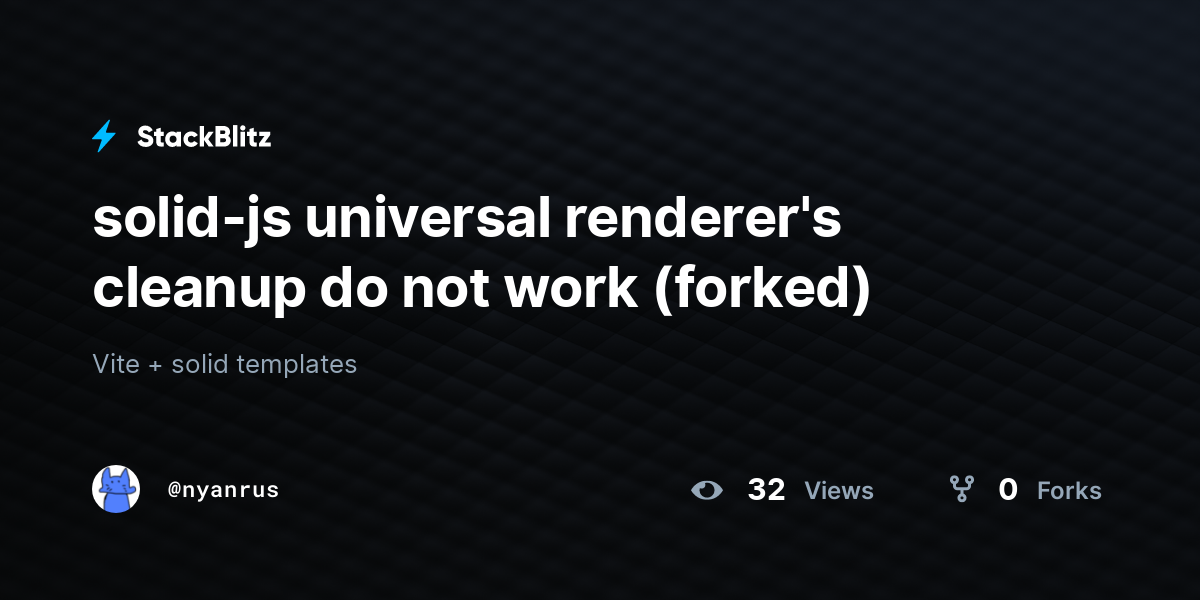 solid-js universal renderer's cleanup do not work (forked) - StackBlitz