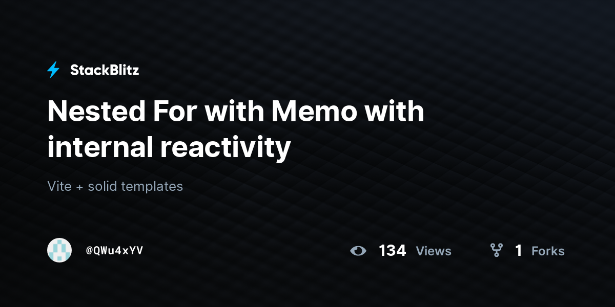 Nested For with Memo with internal reactivity - StackBlitz