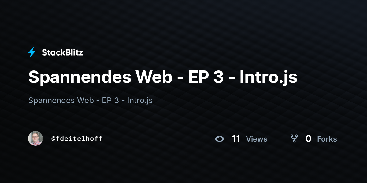 Spannendes Web - EP 3 - Intro.js - StackBlitz Spannendes Web - EP 3 - Intro.js - StackBlitz