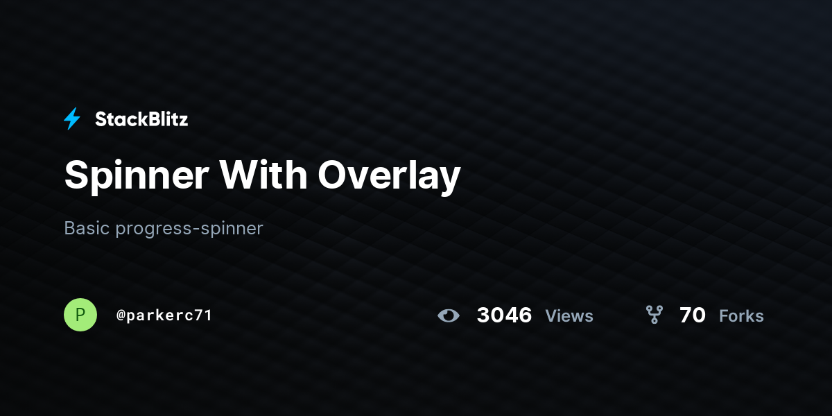 Spinner With Overlay - StackBlitz