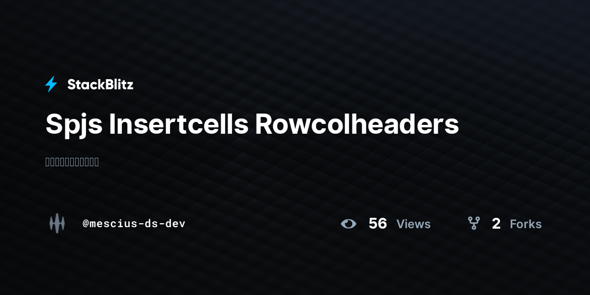 Spjs Insertcells Rowcolheaders - StackBlitz