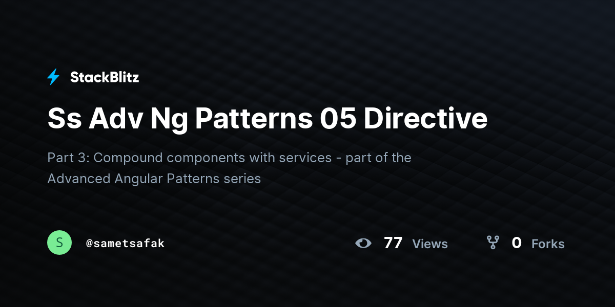 Ss Adv Ng Patterns 05 Directive - StackBlitz Ss Adv Ng Patterns 05 Directive - StackBlitz