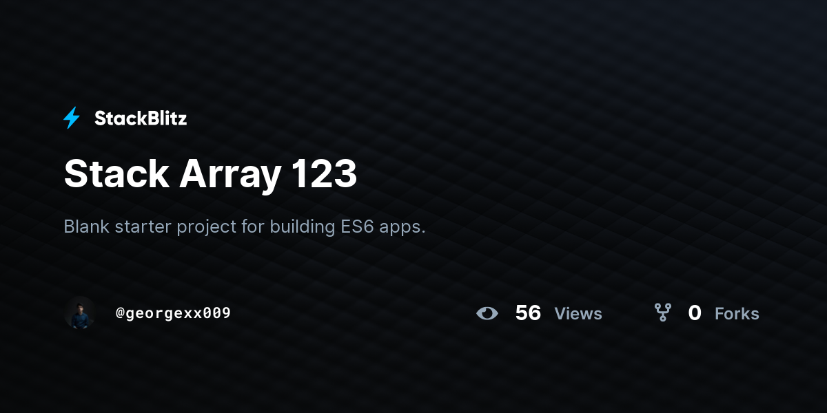 Stack Array 123 - StackBlitz Stack Array 123 - StackBlitz