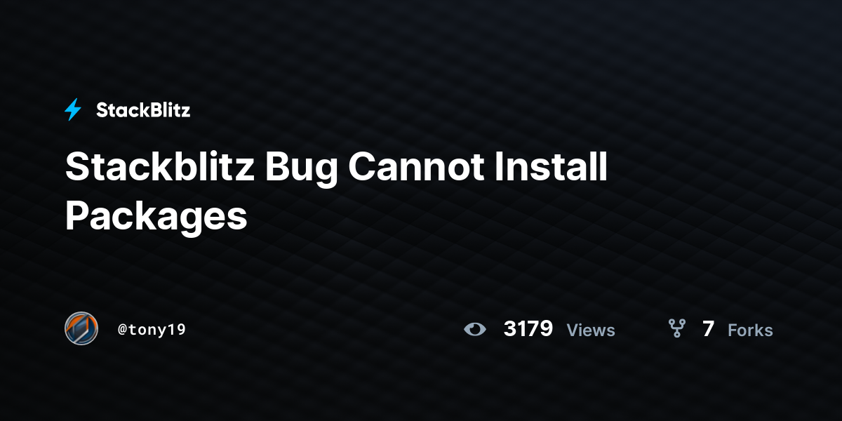 Stackblitz Bug Cannot Install Packages - StackBlitz