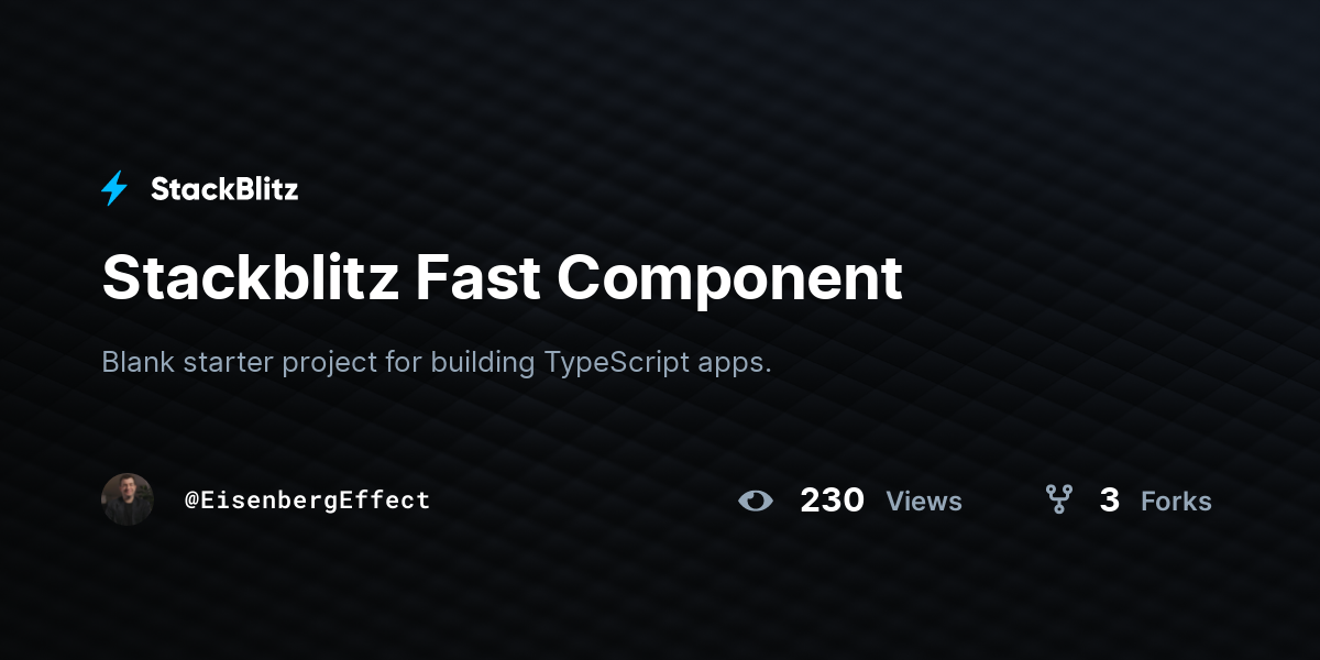 Stackblitz Fast Component - StackBlitz