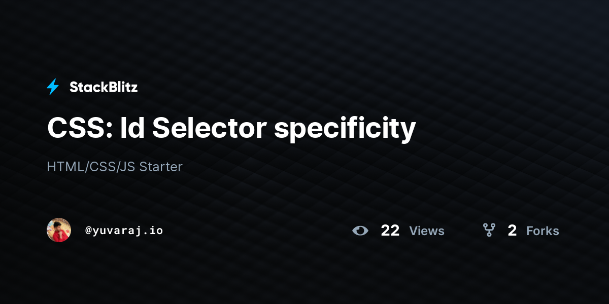 CSS: Id Selector specificity - StackBlitz