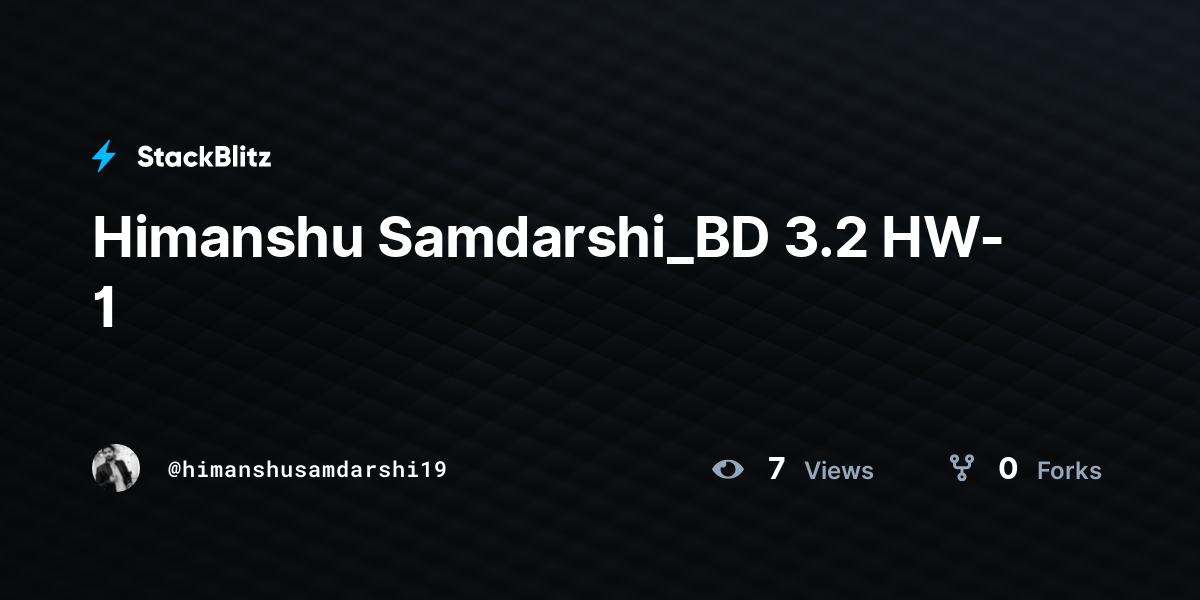Himanshu Samdarshi_BD 3.2 HW-1 - StackBlitz