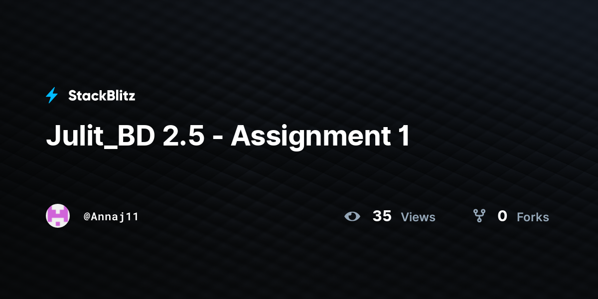 Julit_BD 2.5 - Assignment 1 - StackBlitz