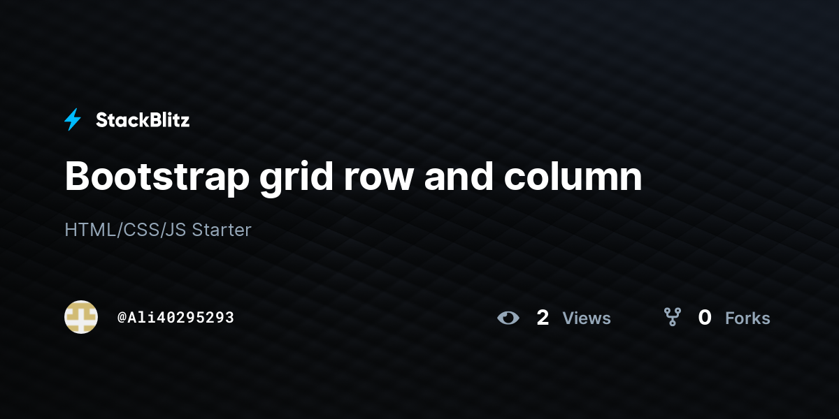 Bootstrap grid row and column - StackBlitz