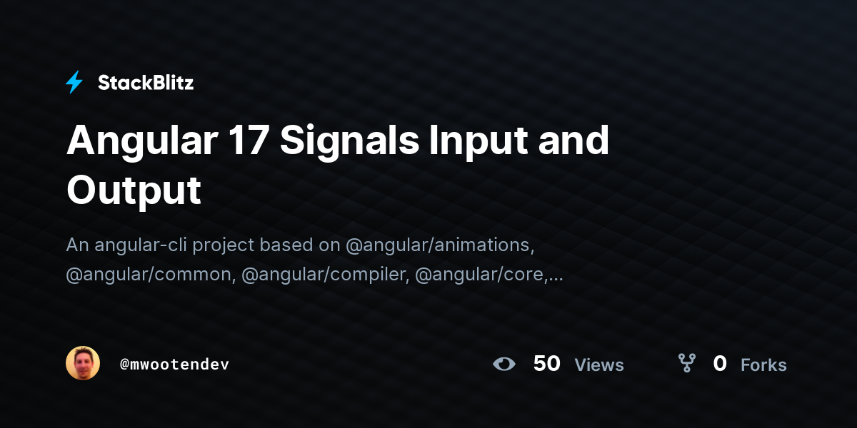 Angular 17 Signals Input and Output - StackBlitz Angular 17 Signals Input and Output - StackBlitz