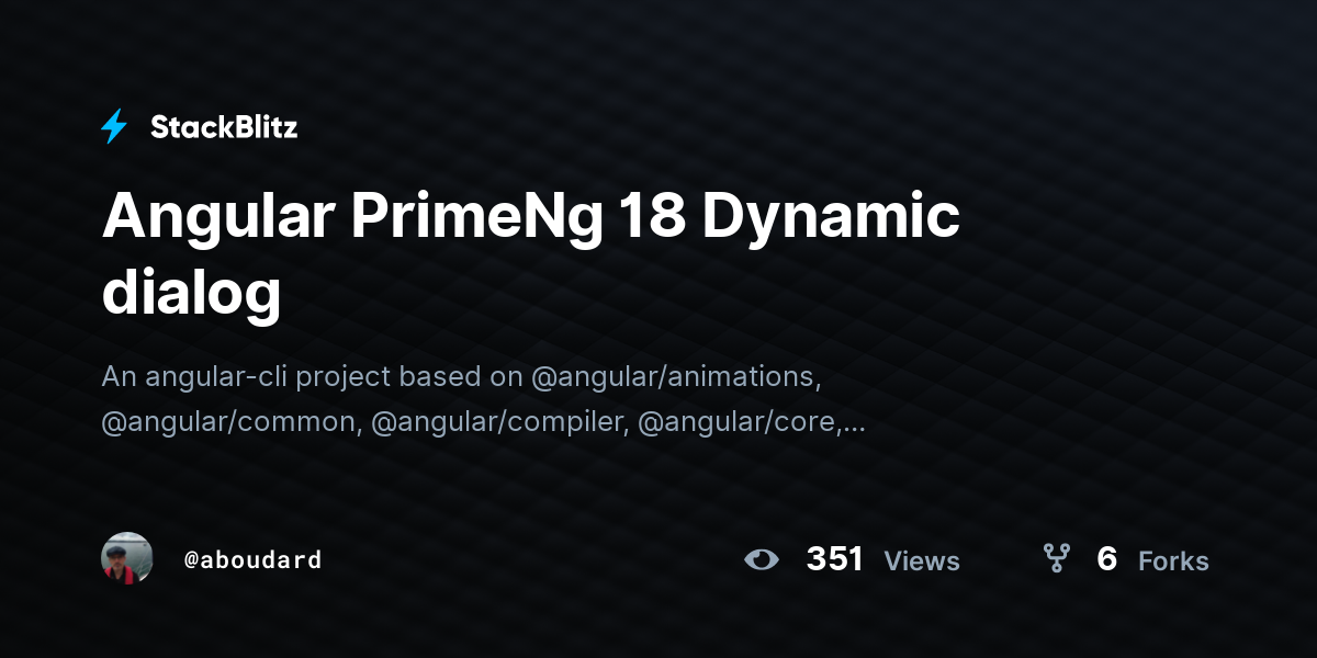 Angular PrimeNg 18 Dynamic dialog - StackBlitz