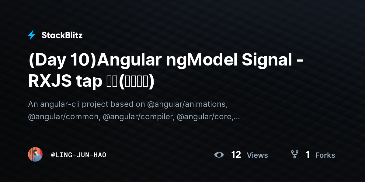 (Day 10)Angular ngModel Signal - RXJS tap 修改(錯誤用法) - StackBlitz