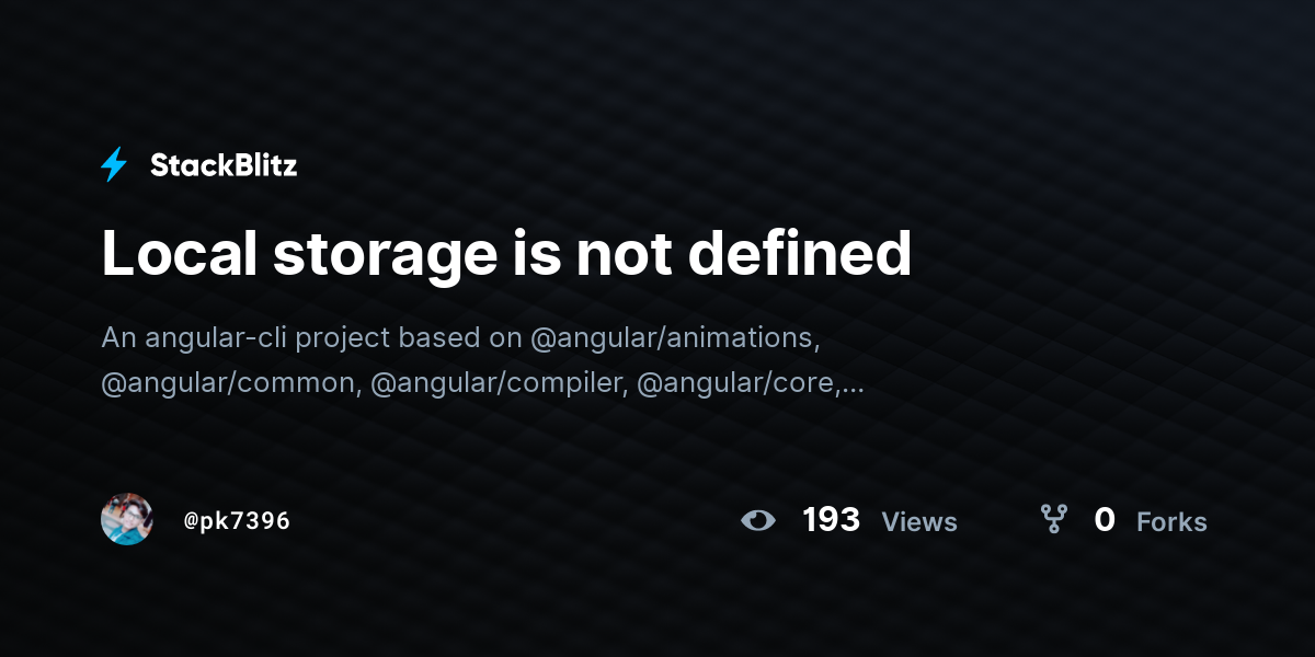 Local storage is not defined - StackBlitz