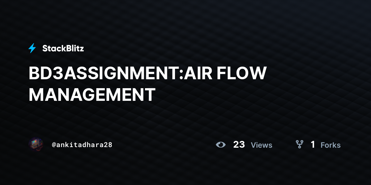 BD3ASSIGNMENT:AIR FLOW MANAGEMENT - StackBlitz