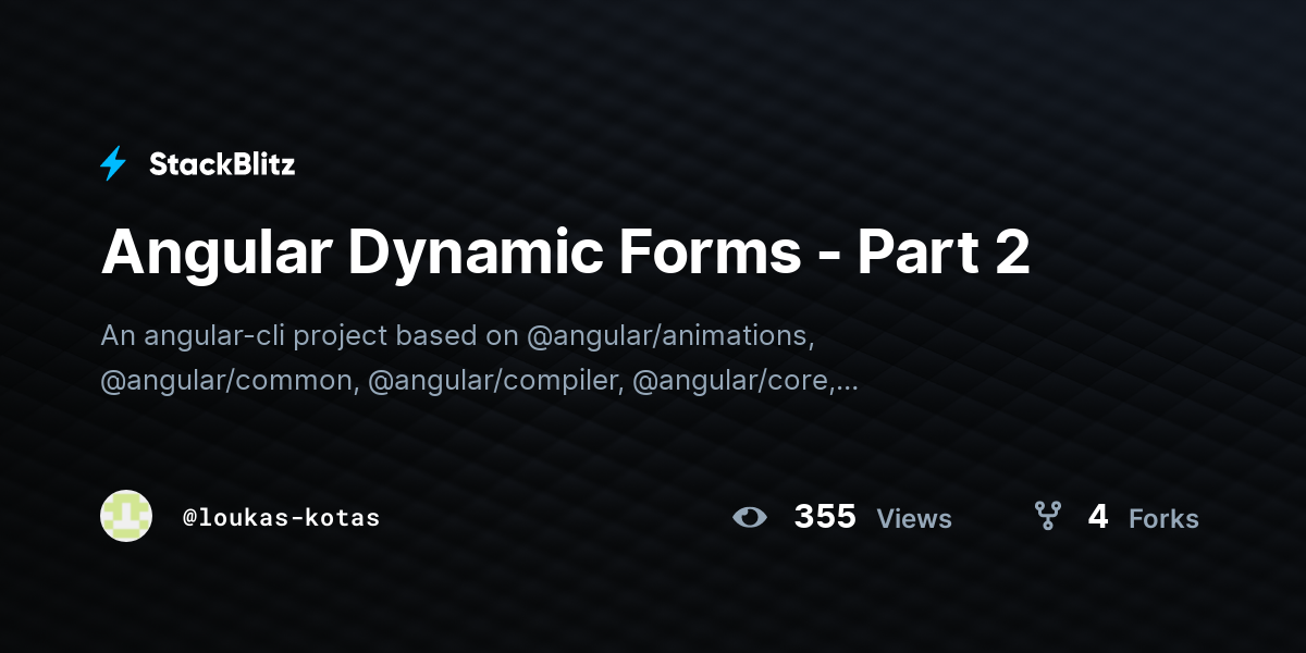 Angular Dynamic Forms - Part 2 - StackBlitz