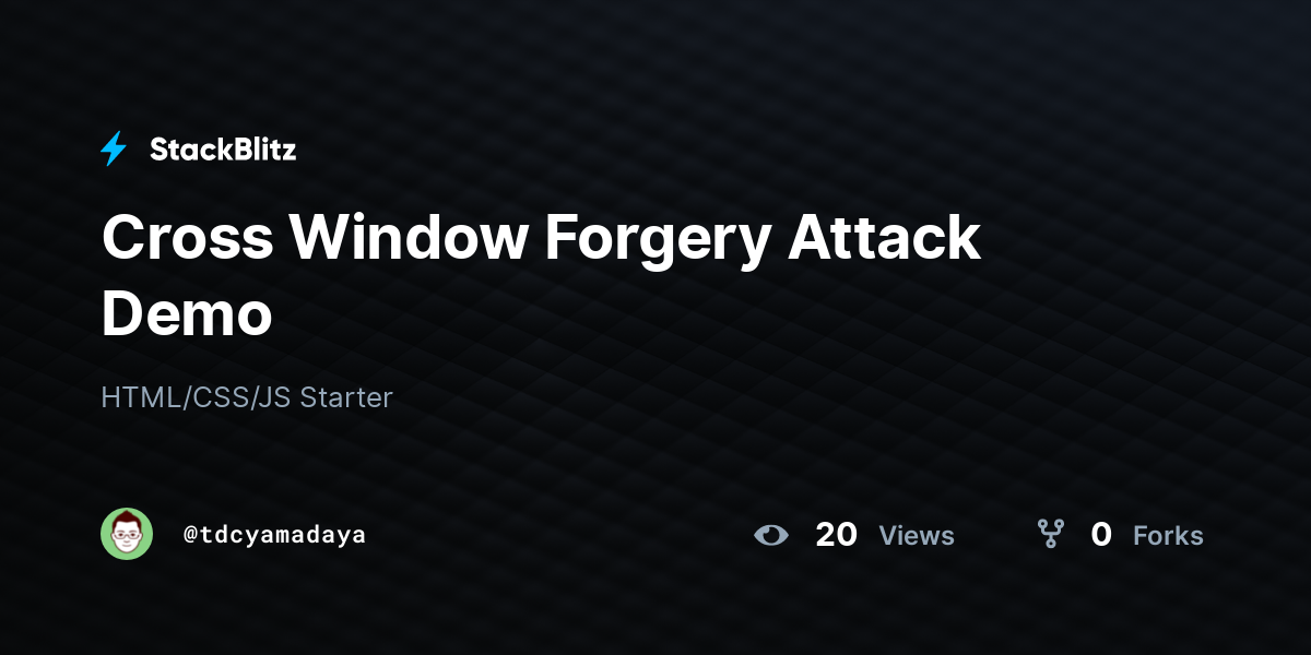 Cross Window Forgery Attack Demo - StackBlitz