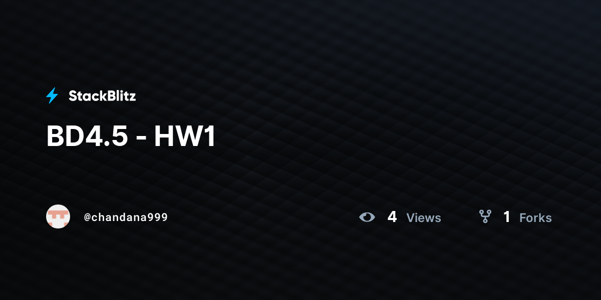 BD4.5 - HW1 - StackBlitz