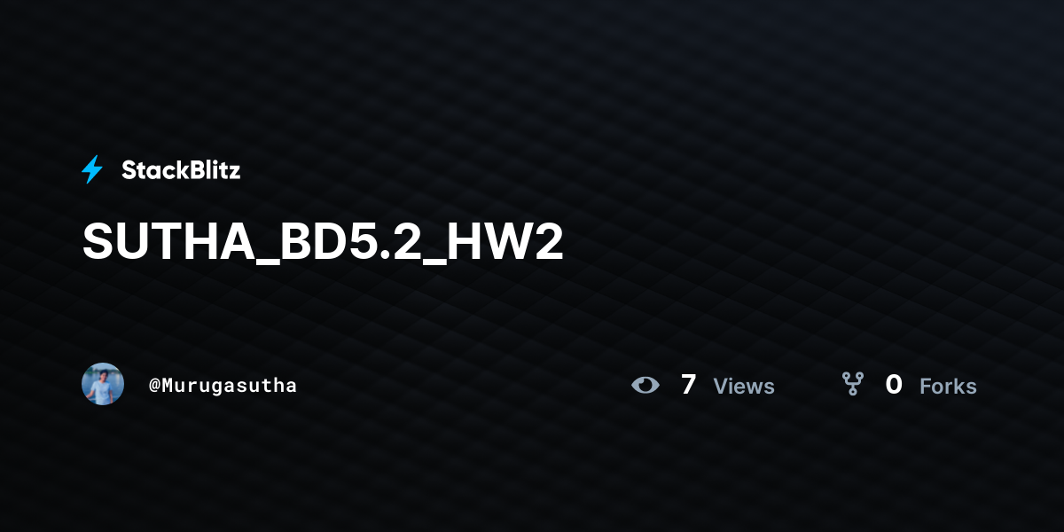 SUTHA_BD5.2_HW2 - StackBlitz