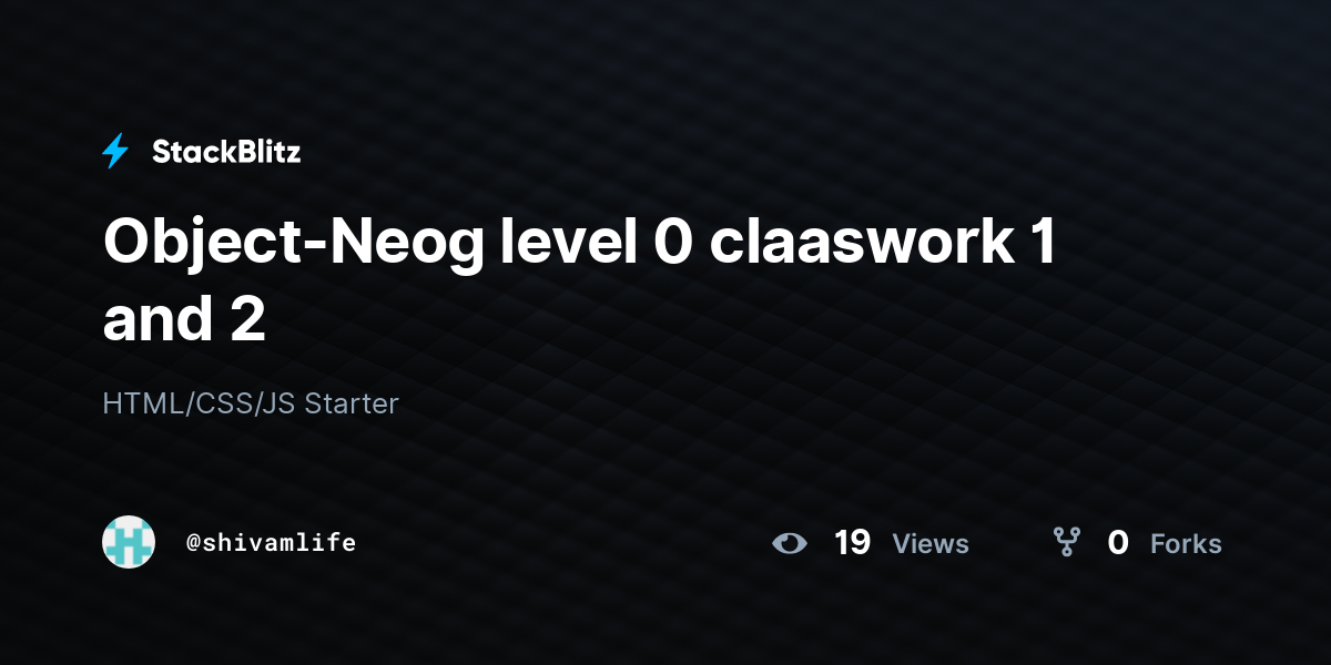 Object-Neog level 0 claaswork 1 and 2 - StackBlitz