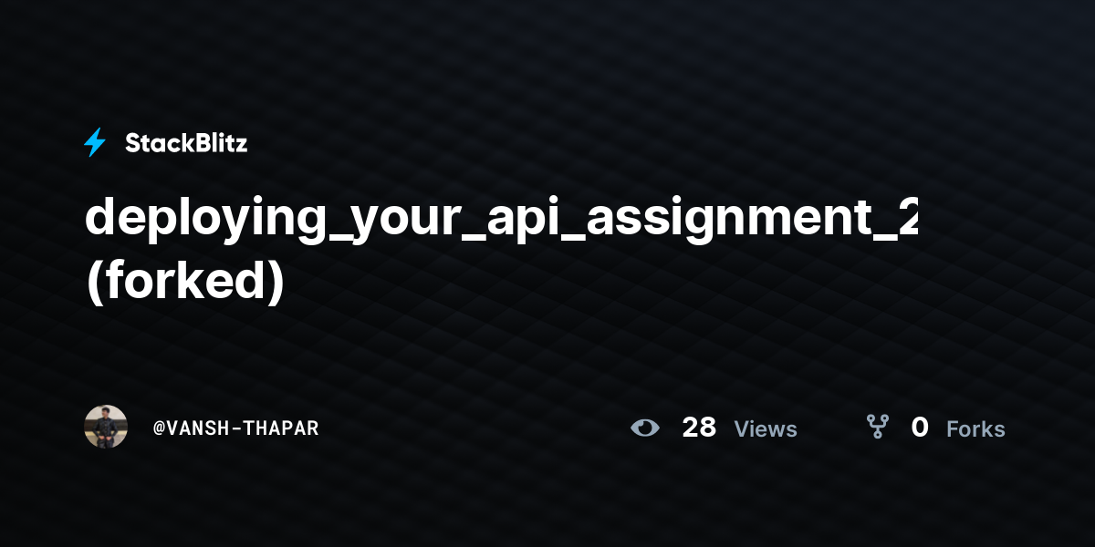 deploying_your_api_assignment_2 (forked) - StackBlitz