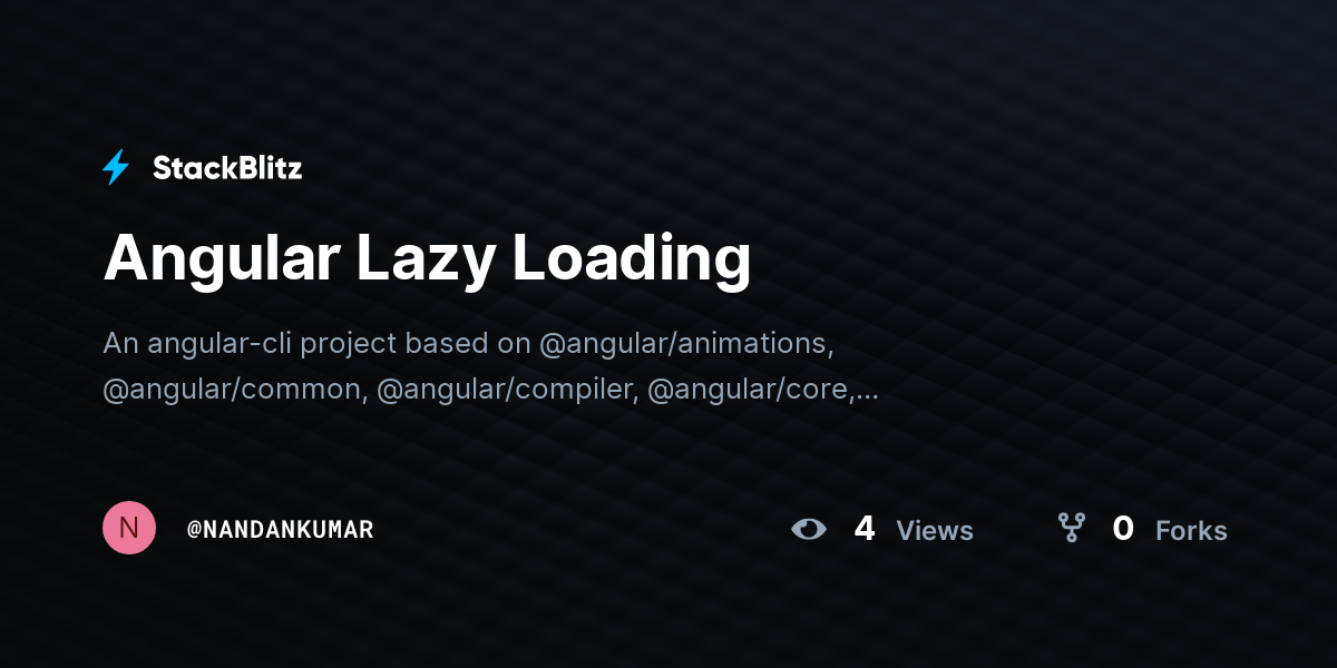 Angular Lazy Loading - StackBlitz
