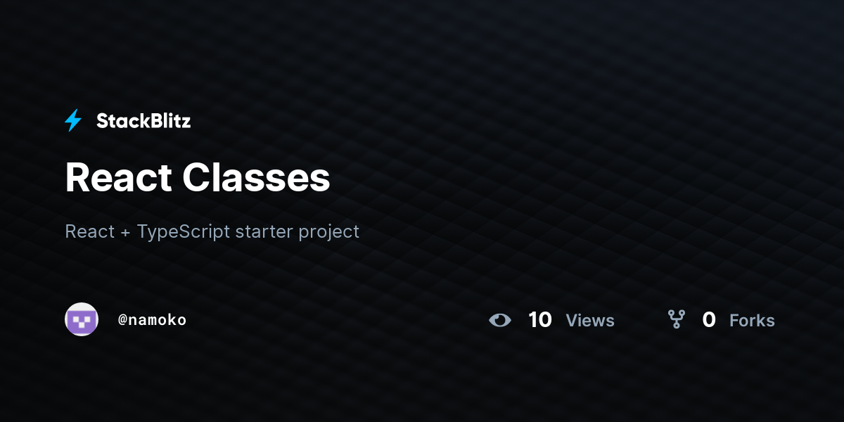 React Classes - StackBlitz