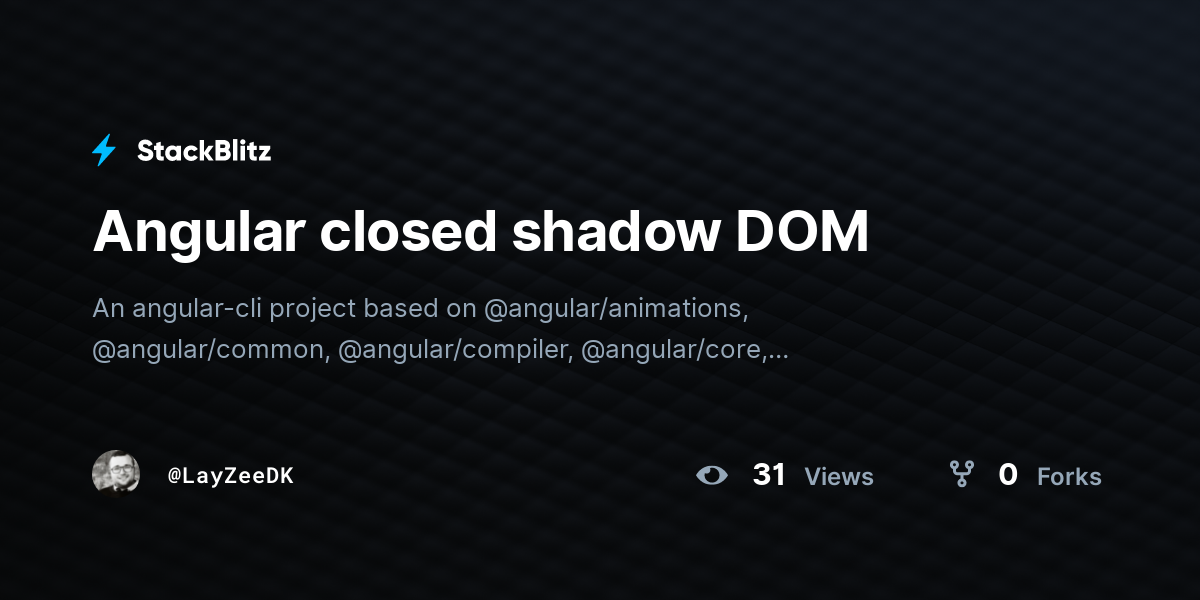 Angular closed shadow DOM - StackBlitz