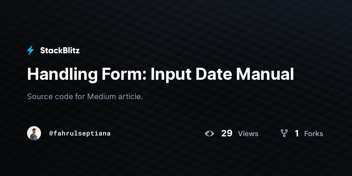 Handling Form: Input Date Manual - StackBlitz