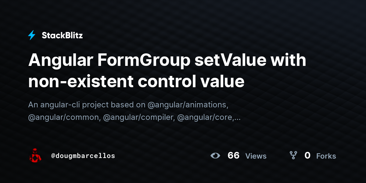 Angular FormGroup setValue with non-existent control value - StackBlitz