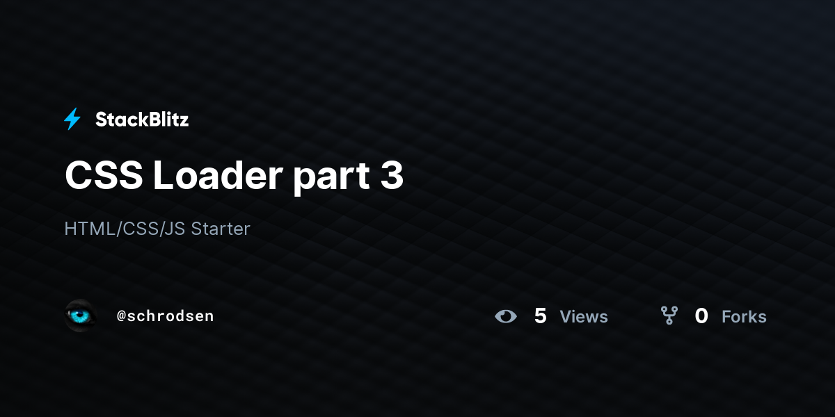 CSS Loader part 3 - StackBlitz
