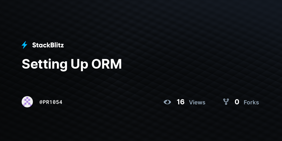 Setting Up ORM - StackBlitz