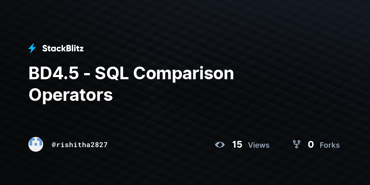 BD4.5 - SQL Comparison Operators - StackBlitz