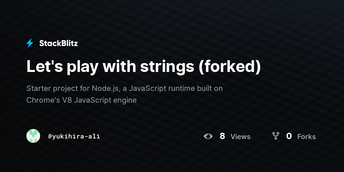 Let's play with strings (forked) - StackBlitz Let's play with strings (forked) - StackBlitz