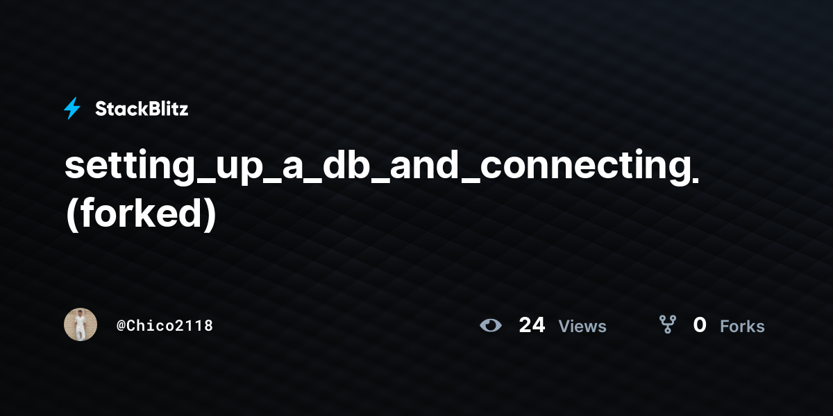 setting_up_a_db_and_connecting_to_express_server_assignment_1 (forked) - StackBlitz