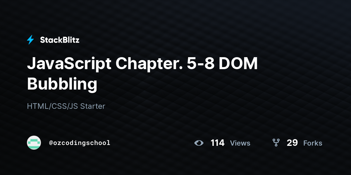 JavaScript Chapter. 5-8 DOM Bubbling - StackBlitz