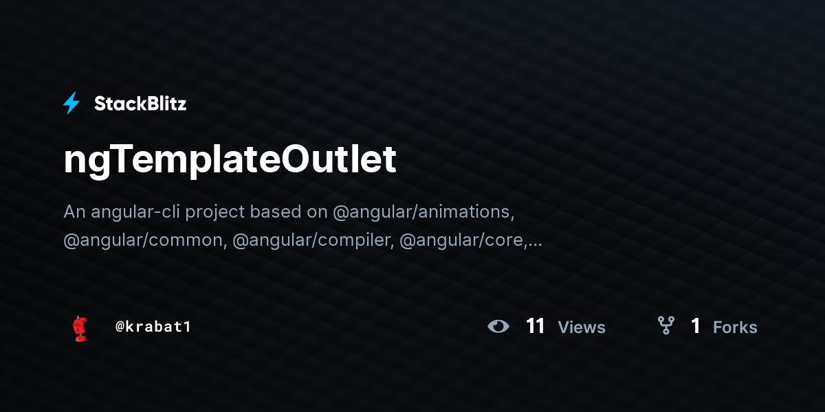ngTemplateOutlet - StackBlitz ngTemplateOutlet - StackBlitz
