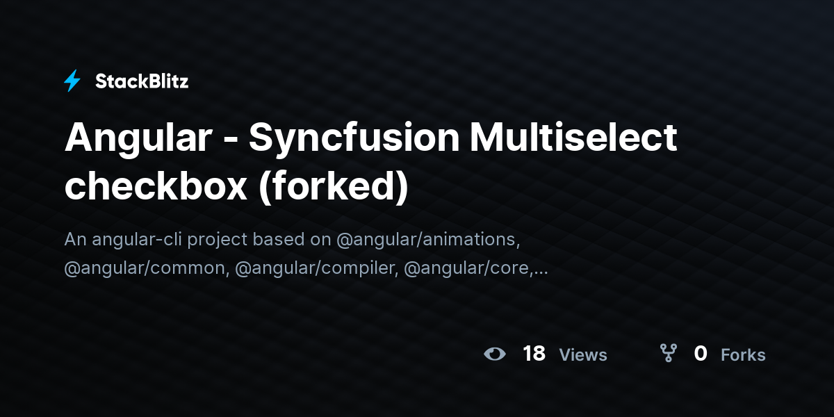 Angular - Syncfusion Multiselect checkbox (forked) - StackBlitz